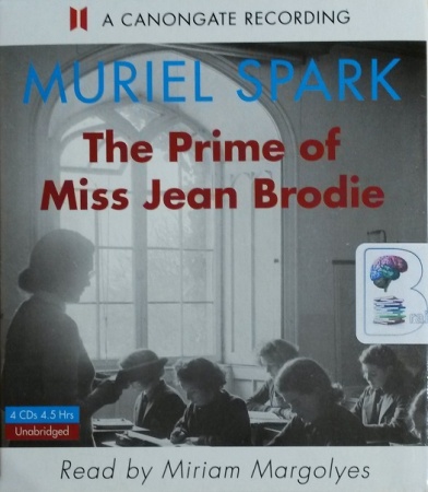 The Prime of Miss Jean Brodie written by Muriel Spark performed by Miriam Margolyes on CD ...